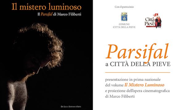 Si presenta "Il Mistero Luminoso. Il Parsifal di Marco Filiberti ...